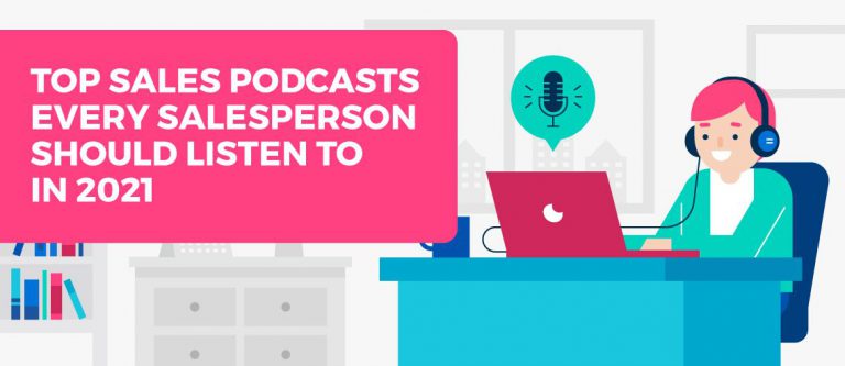 15 Top Sales Podcasts Every Salesperson Should Listen To in 2021